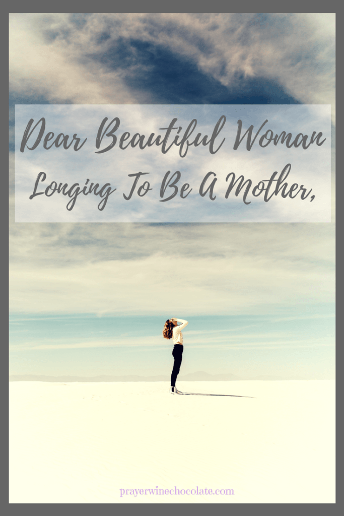 Dear Beautiful Woman Longing to Be a Mother - Prayer Wine Chocolate