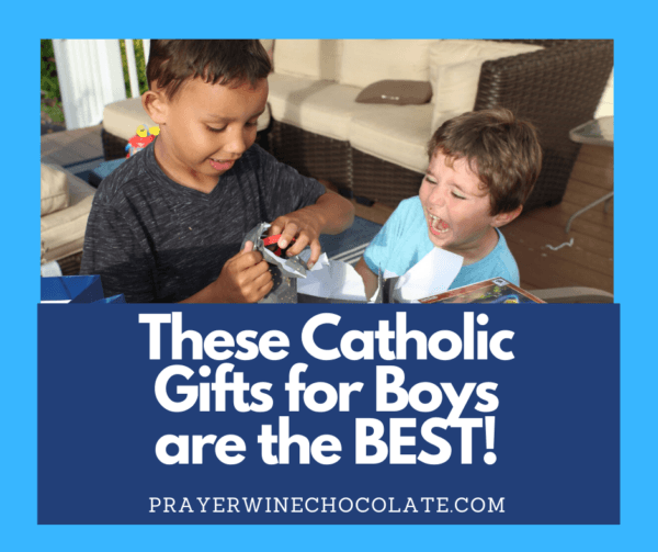These Catholic Gifts for Boys are the BEST! - Prayer Wine Chocolate
