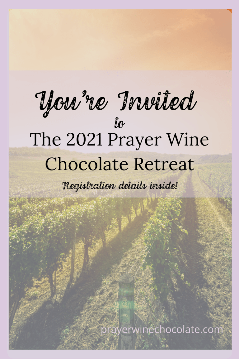 You're Invited to The 2021 Prayer Wine Chocolate Retreat - Prayer Wine ...